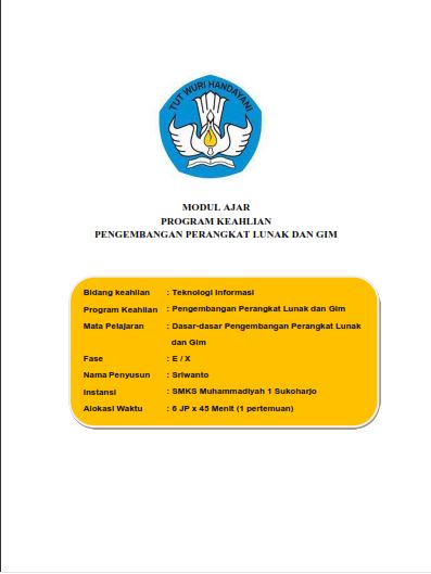 Modul Ajar Dasar-dasar Pengembangan Perangkat Lunak dan Gim Modul Ajar Dasar-dasar Pengembangan Perangkat Lunak dan Gim